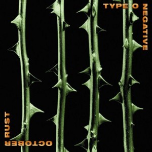 Classic Albums Revisited: Type O Negative’s October Rust – Hellbound.ca